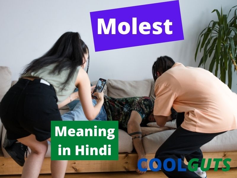 Molest Meaning In Hindi Learn With 6 Amazing Examples Molest Meaning In Hindi Learn With 6 Amazing Examples